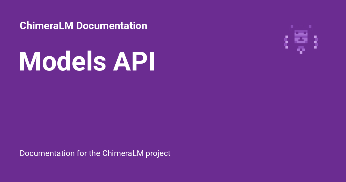 Models API - ChimeraLM Documentation